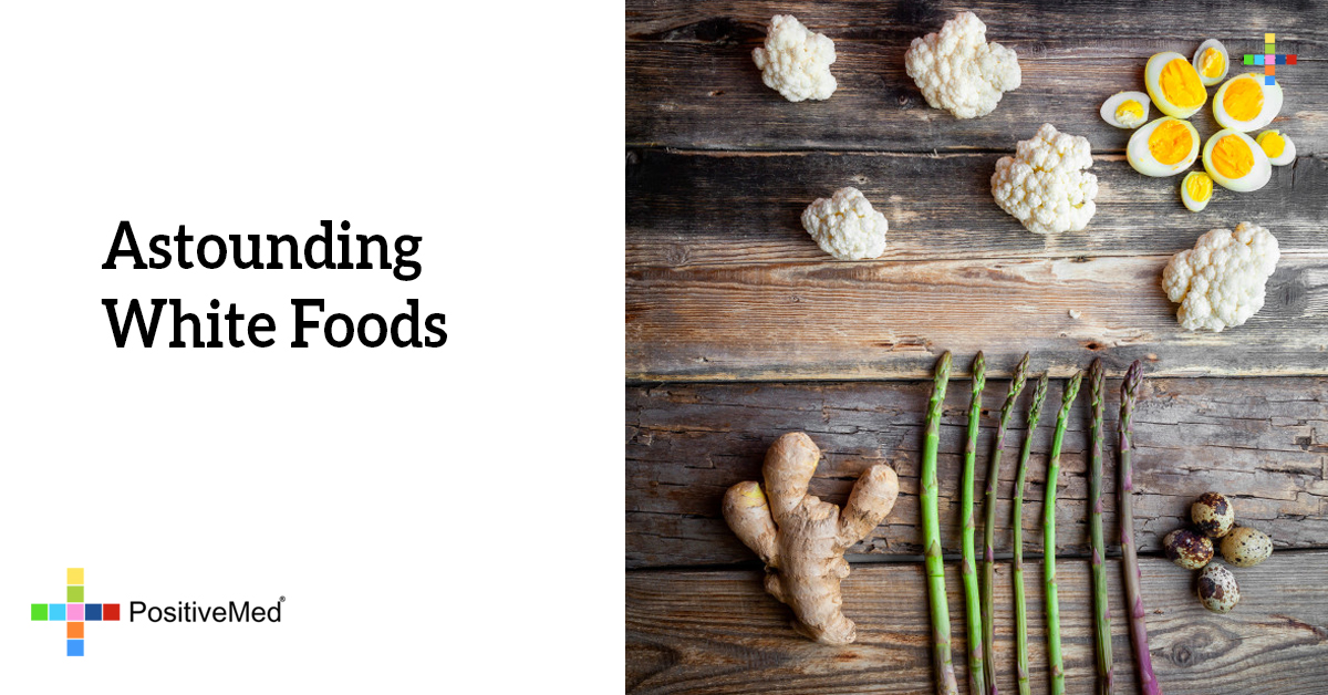 Astounding White Foods - PositiveMed